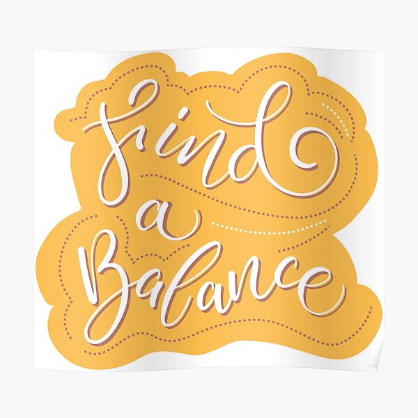 "Find a balance lettering composition." Poster for Sale by YuliaKiper ...