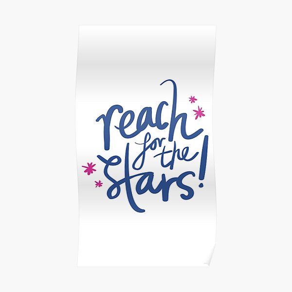 "Reach for the Star" Poster for Sale by clickbuy2030 | Redbubble