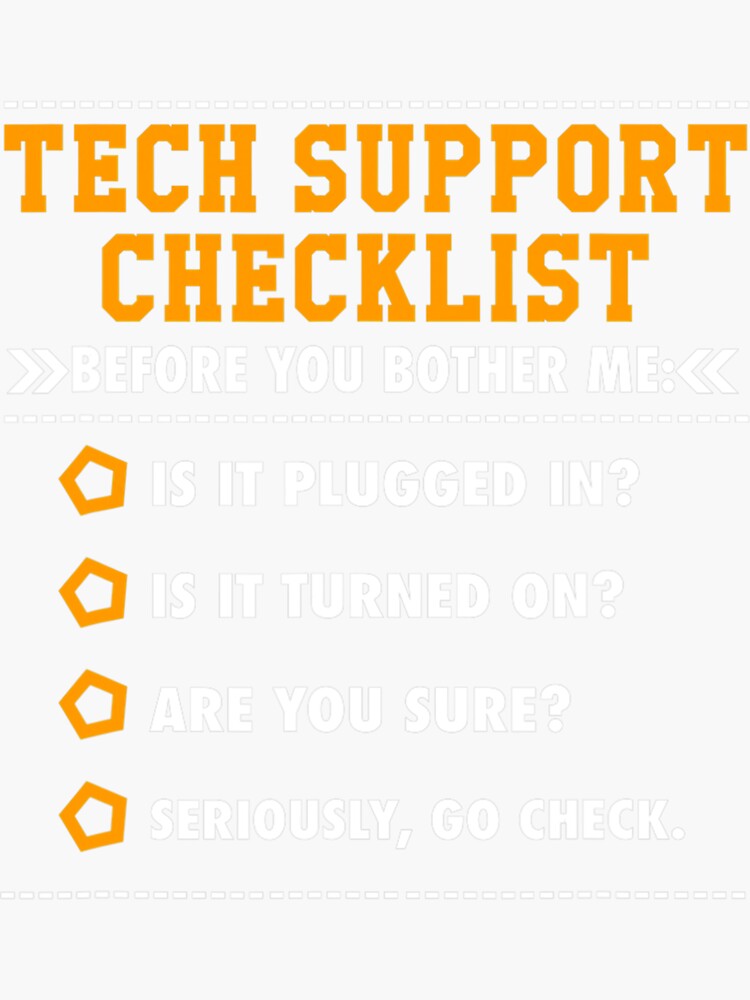 "Funny Tech Support Checklist, Sysadmin Gift" Sticker for Sale by ...