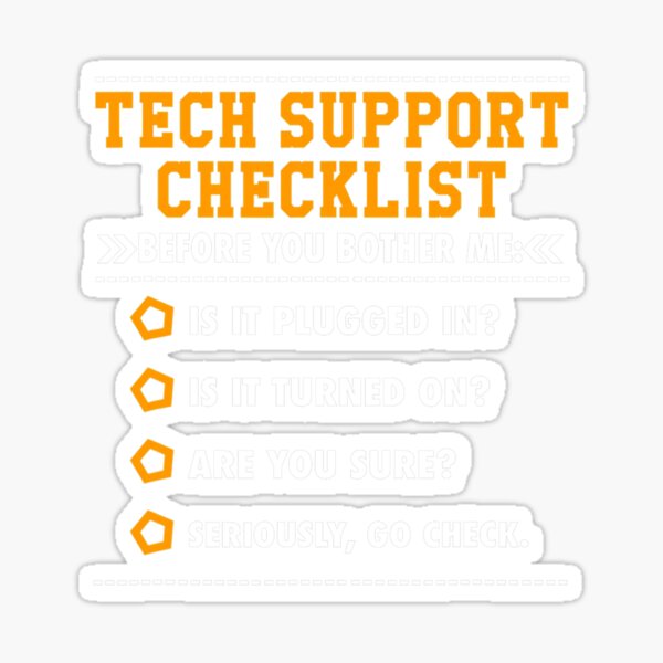 "Funny Tech Support Checklist, Sysadmin Gift" Sticker for Sale by ...