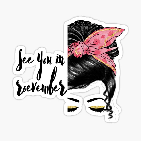 "see you in roevember" Sticker for Sale by Booksinstickers | Redbubble