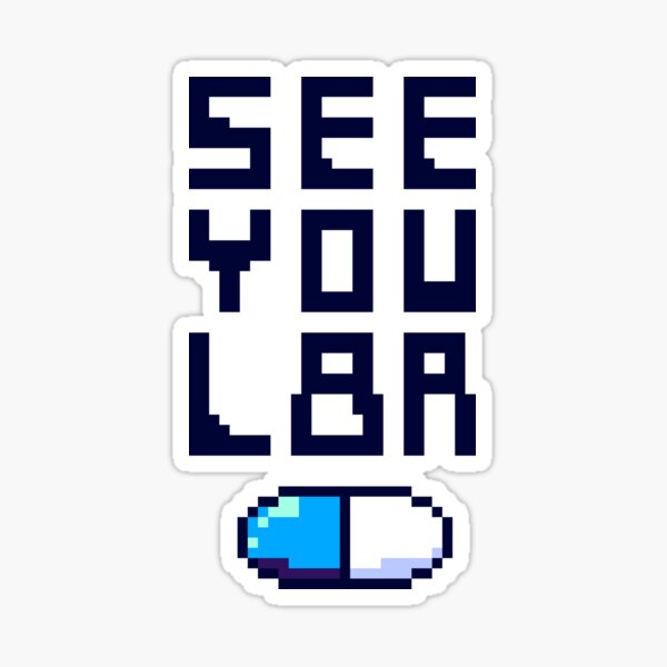 "SEE YOU L8R" Sticker for Sale by requinamour | Redbubble
