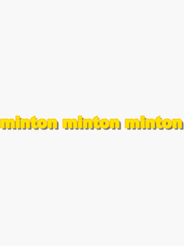 "minton minton minton long" Sticker for Sale by MintonIndust | Redbubble
