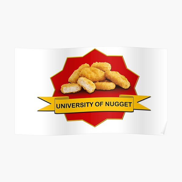 "University of Nugget" Poster for Sale by SpaceFizz | Redbubble