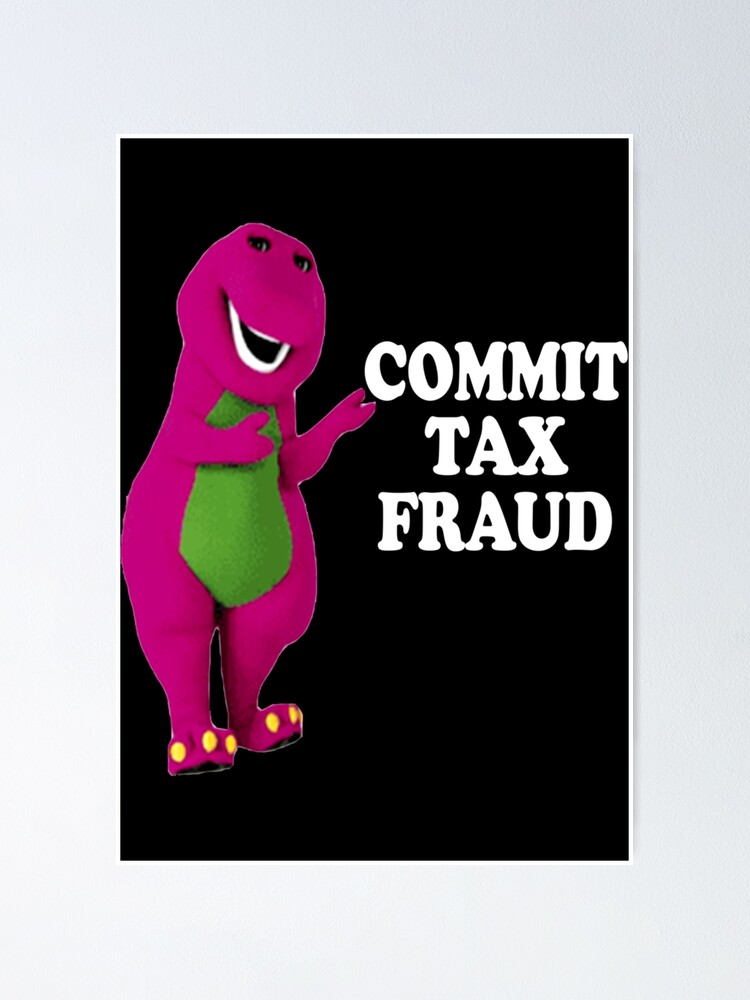 "Barney Commit Tax Fraud Shirt trang" Poster for Sale by CharsyWatson ...