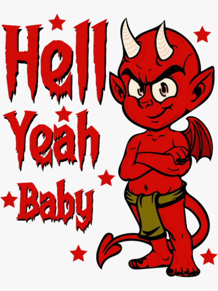 "Hell Yeah Baby" Sticker for Sale by AntonyVegar | Redbubble