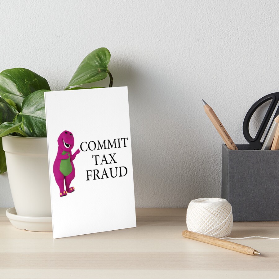 "Barney Commit Tax Fraud" Art Board Print for Sale by CharsyWatson ...
