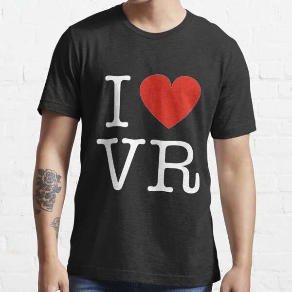 "I love VR" T-shirt for Sale by VRARLove | Redbubble | vr t-shirts - ar ...