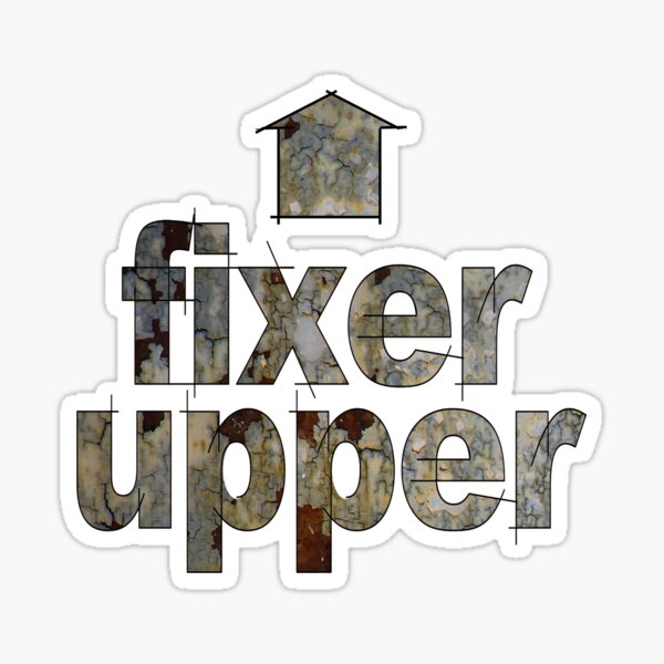 "fixer upper" Sticker by bluehair | Redbubble