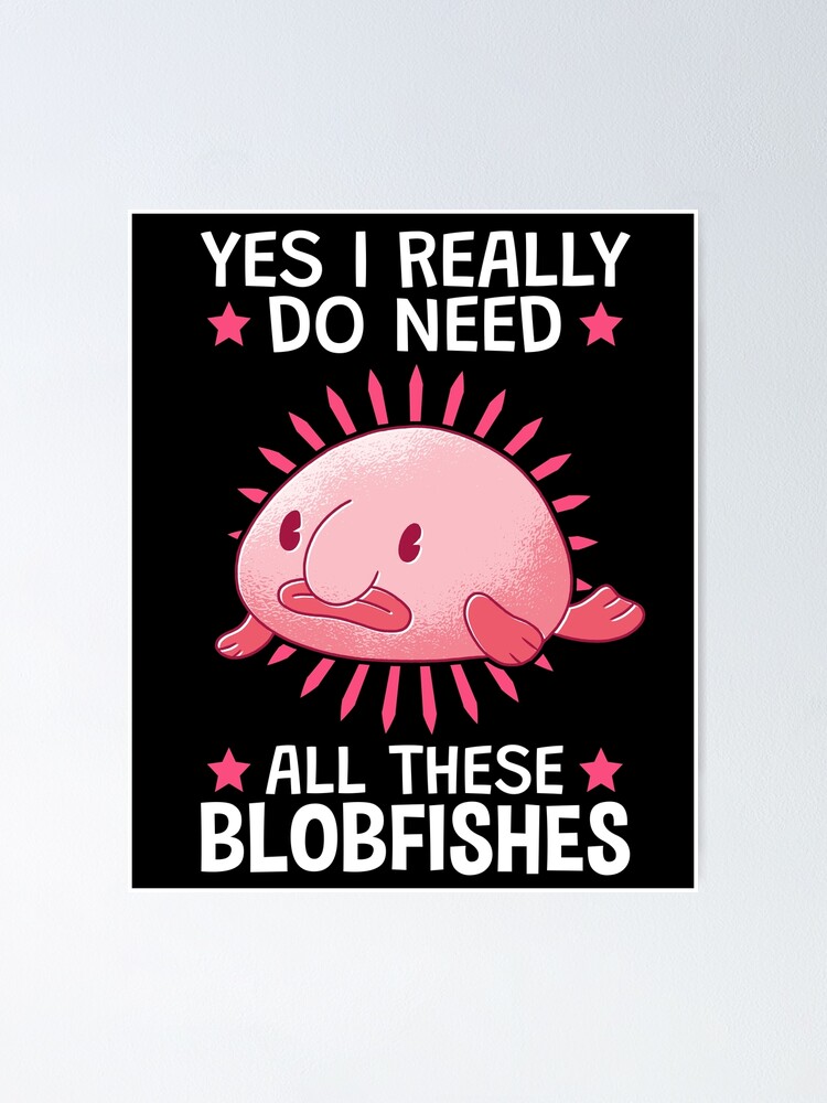Póster «Necesito todos estos memes de peces blob fish» de madgrfx ...