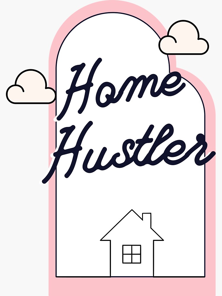"Home Hustler Cute Realtor Sayings Real Estate Agent" Sticker for Sale ...