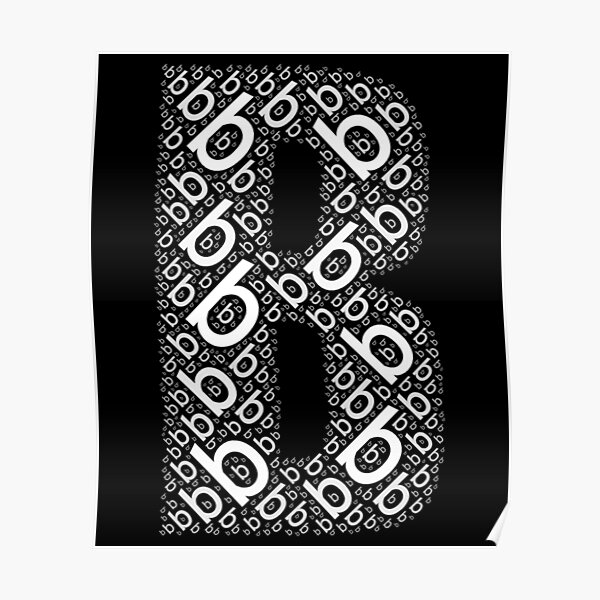 "Letter "B" Word text art typography" Poster for Sale by TextOnlySTORE ...