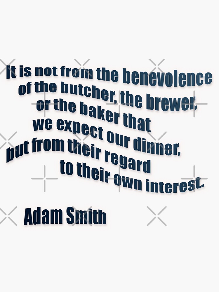 "Self Interest, Adam Smith Quotes" Sticker for Sale by amrichjimi ...