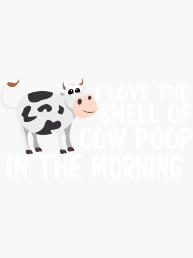 "COW FARMER CATTLE LIVESTOCK GIFT Cow Poop" Sticker for Sale by JackJ97 ...