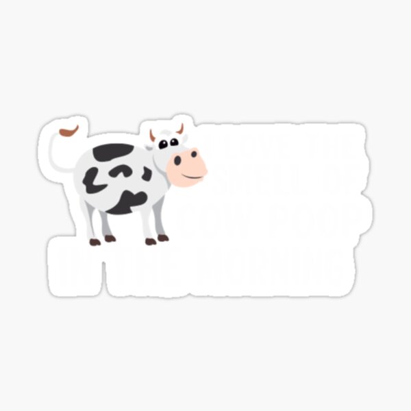 "COW FARMER CATTLE LIVESTOCK GIFT Cow Poop" Sticker for Sale by JackJ97 ...