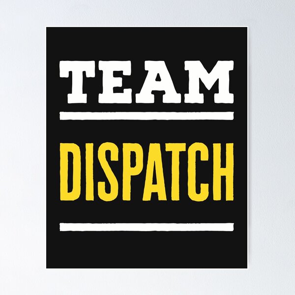 "Team Dispatch Emergency 911 Dispatcher " Poster for Sale by jaygo ...