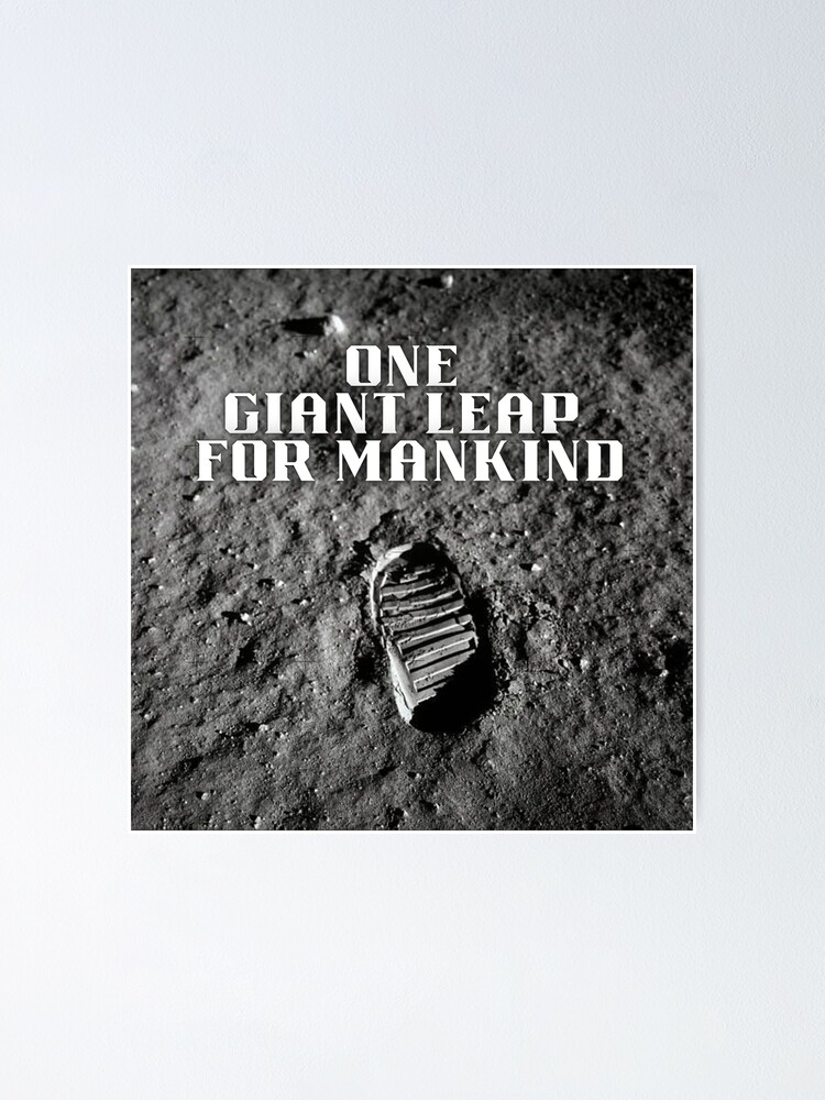 "ONE GIANT LEAP FOR MANKIND" Poster for Sale by NebiAesthetics | Redbubble