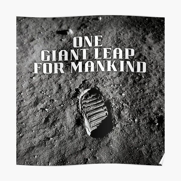 "ONE GIANT LEAP FOR MANKIND" Poster for Sale by NebiAesthetics | Redbubble