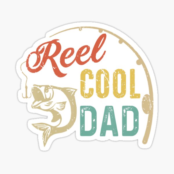 "Mens Father's Day Fishing Dad Reel Cool Dad Fisherman Daddy" Sticker ...