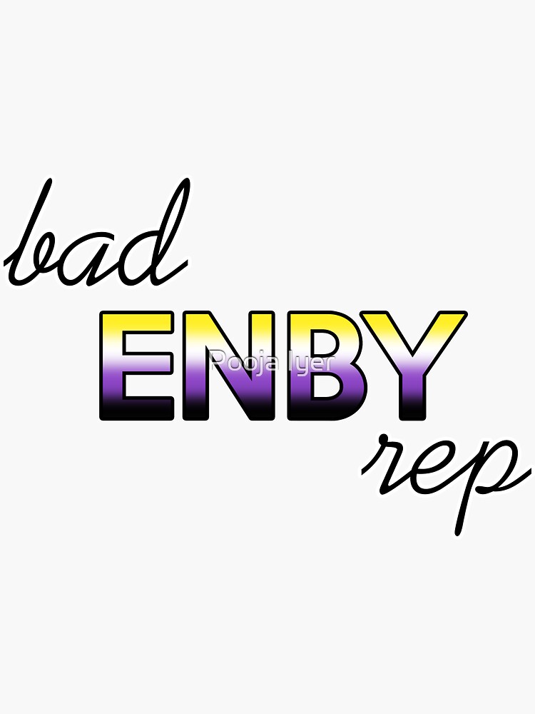 "bad ENBY rep" Sticker for Sale by pooja29 | Redbubble