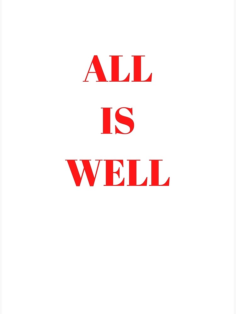 "All is Well" Poster for Sale by skystar123 | Redbubble