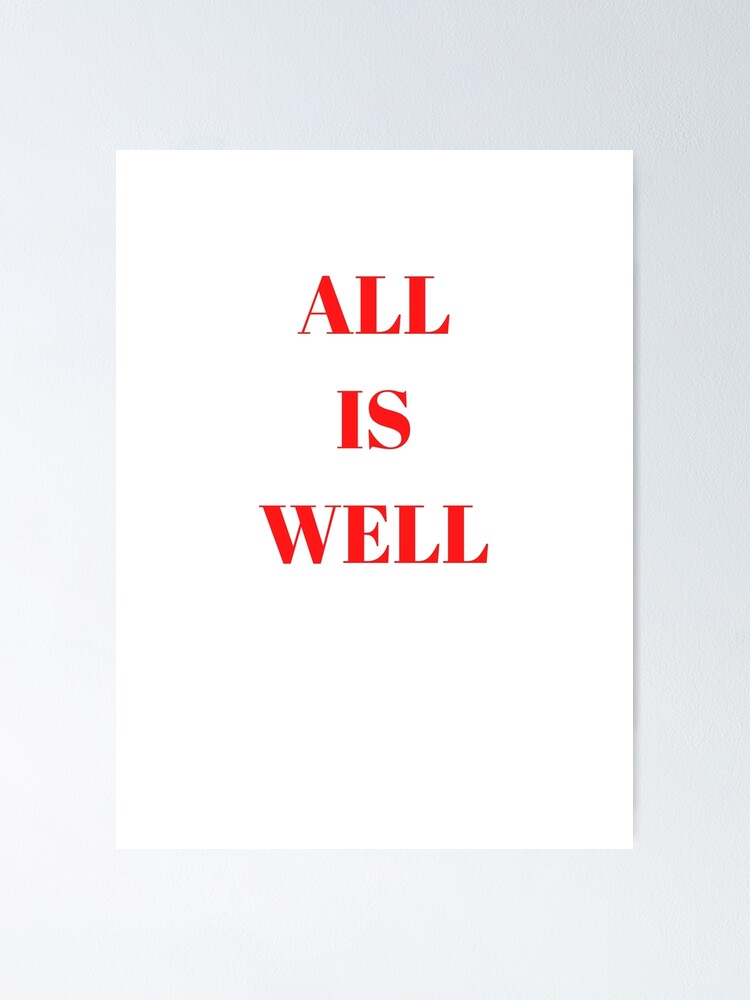 "All is Well" Poster for Sale by skystar123 | Redbubble