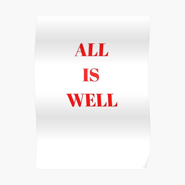 "All is Well" Poster for Sale by skystar123 | Redbubble