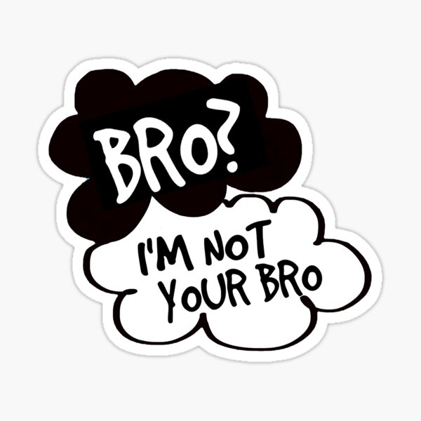 "bro " Sticker for Sale by AsernetArt | Redbubble