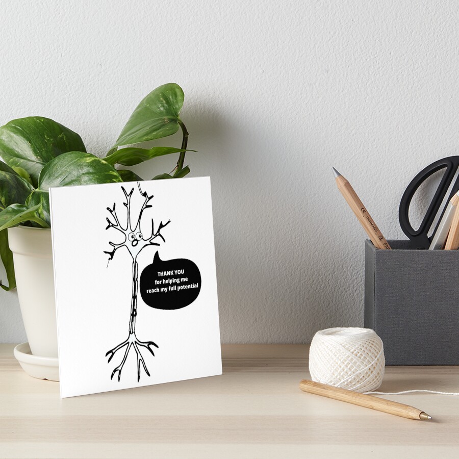 "Neuron: thank you for helping me reach my full potential" Art Board ...