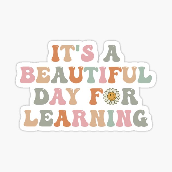 "It's A Beautiful Day For Learning Teacher Students Preschool High ...