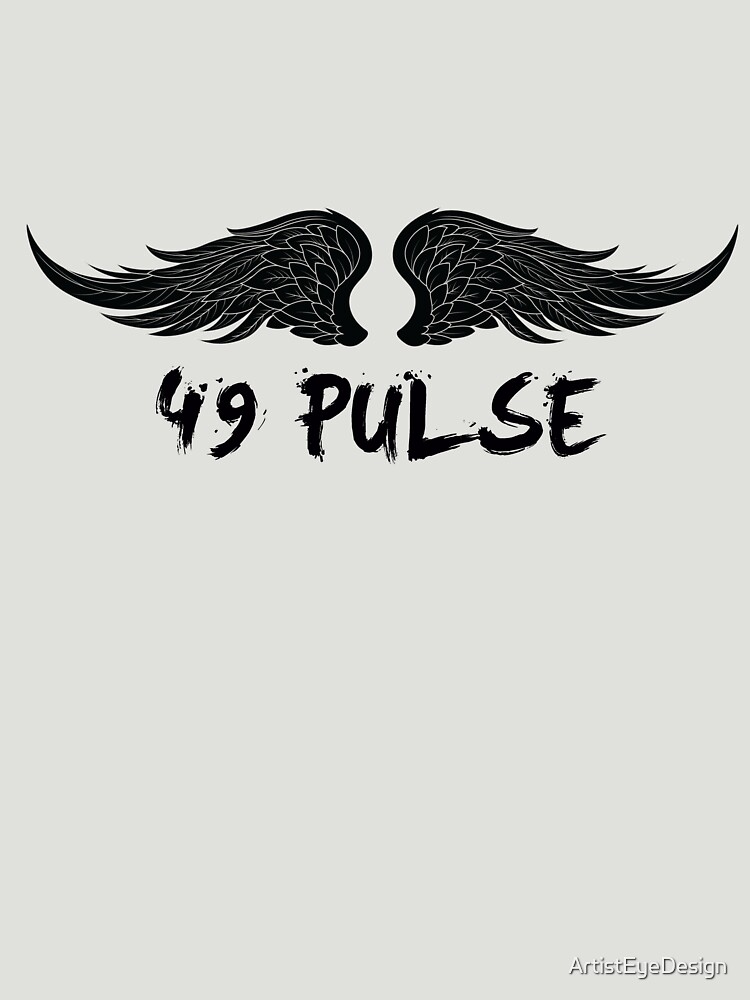 "Remembering PULSE 49" T-shirt for Sale by ArtistEyeDesign | Redbubble ...