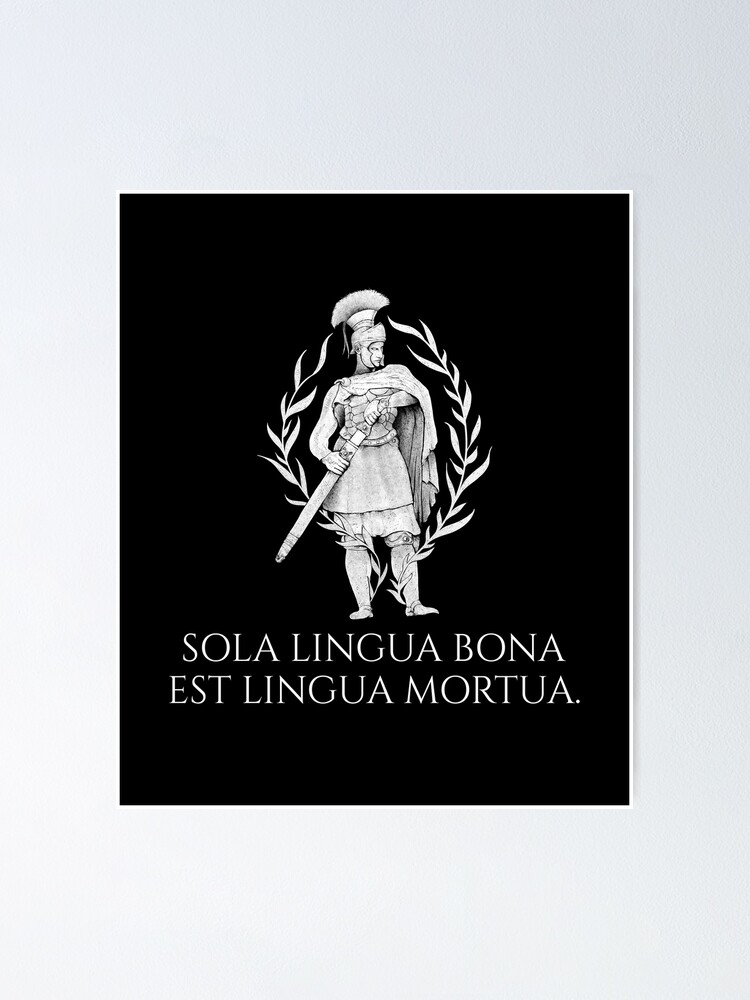 "Sola lingua bona est lingua mortua - The only good language is a dead ...