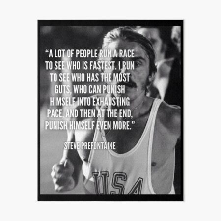 "Steve Prefontaine quote, Running Quotes Steve Prefontaine" Art Board ...
