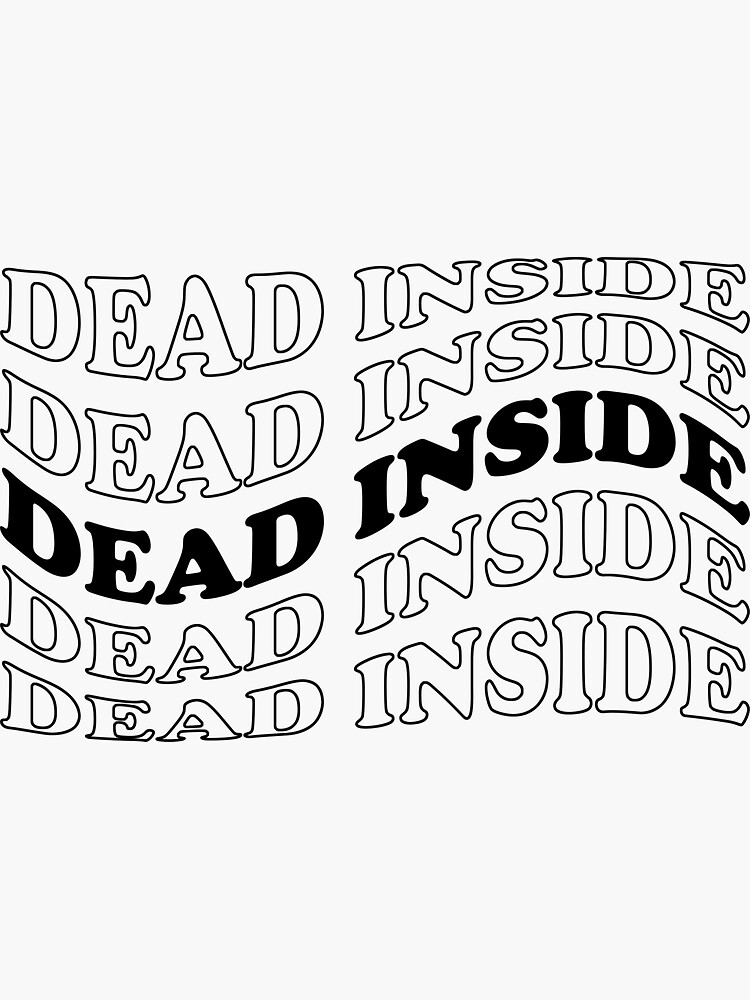 "Dead Inside " Sticker for Sale by ShopBornSinner | Redbubble