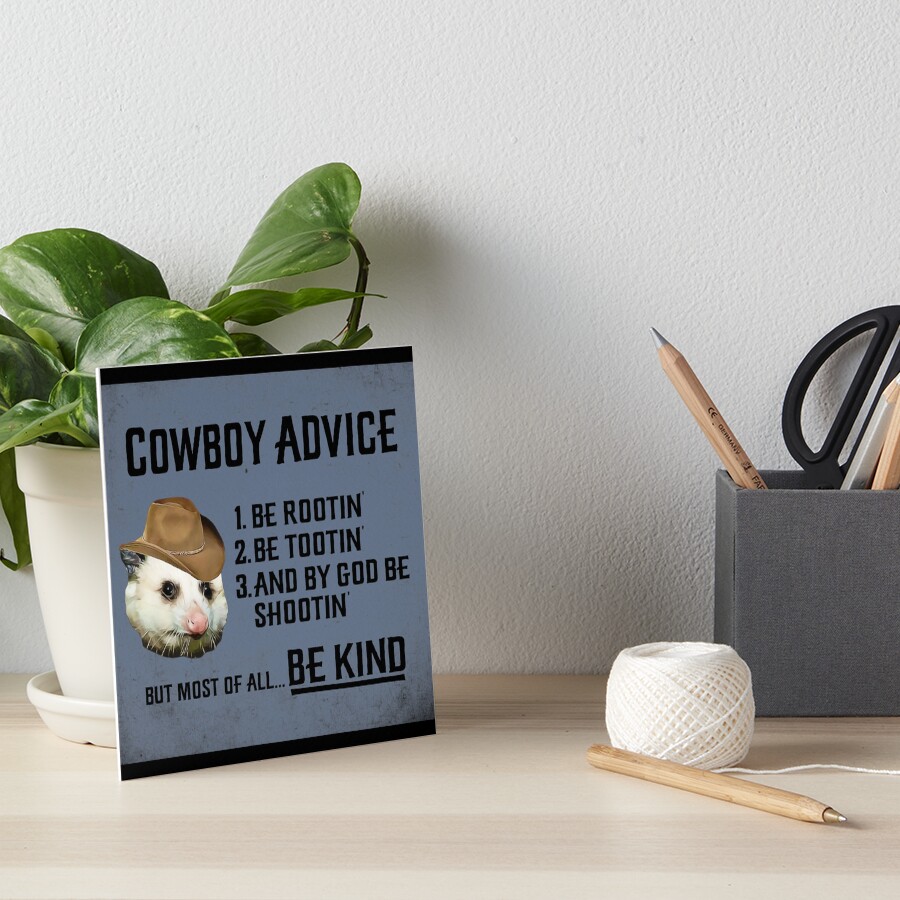Lámina rígida «HQ Cowboy Advice Possum Meme (Be Rootin Be Tootin y por ...