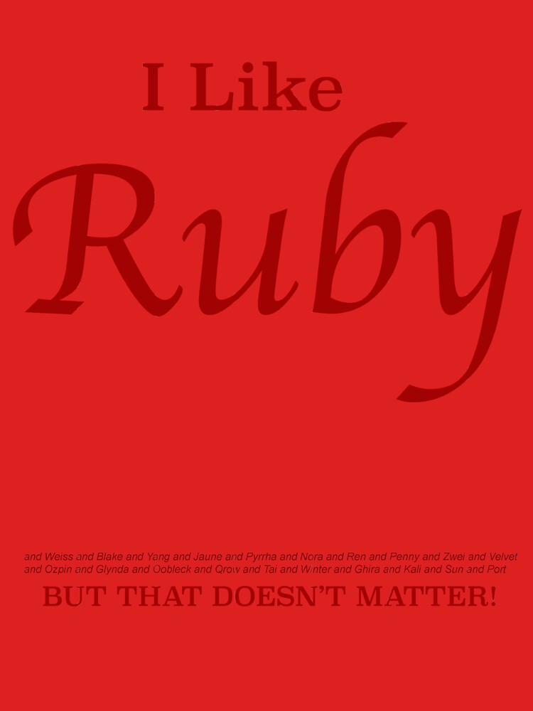 "I Like Ruby" T-shirt for Sale by KristionMajor | Redbubble | rwby t ...