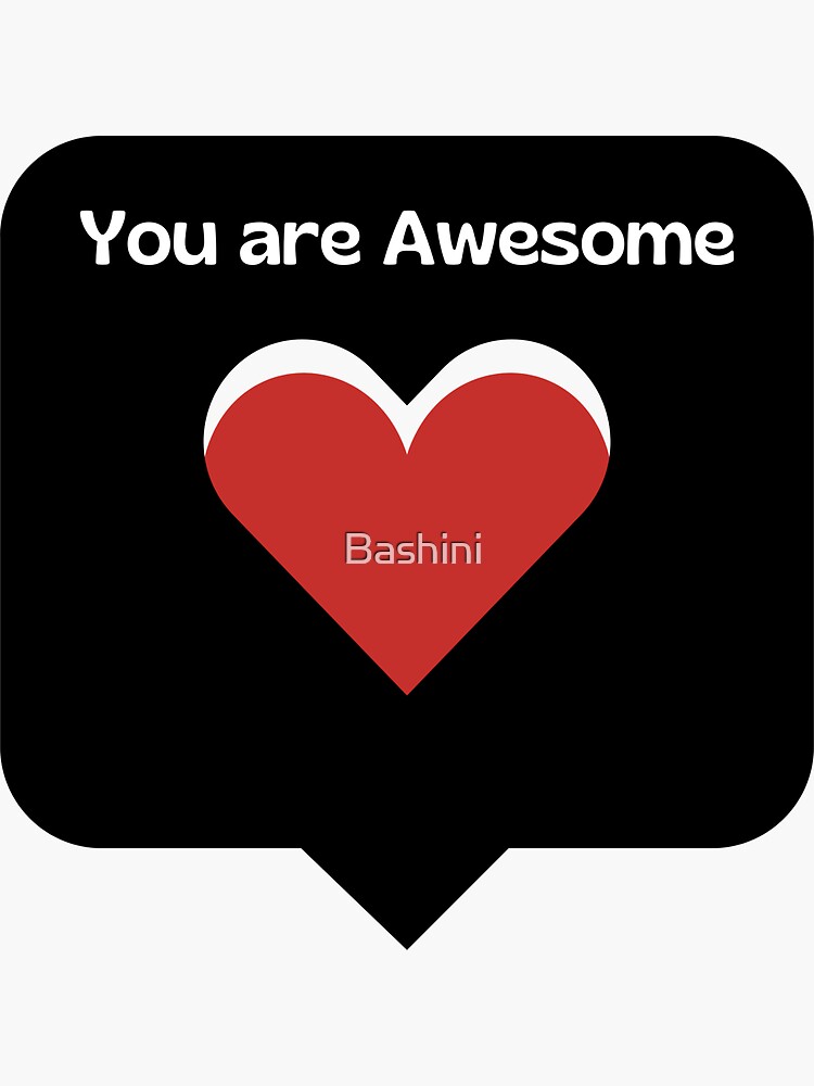 ""You are Awesome" texted heart " Sticker for Sale by Bashini | Redbubble