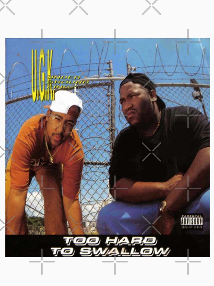 "UGK -Too Hard To Swallow 90's Southern Hip Hop" T-shirt for Sale by ...