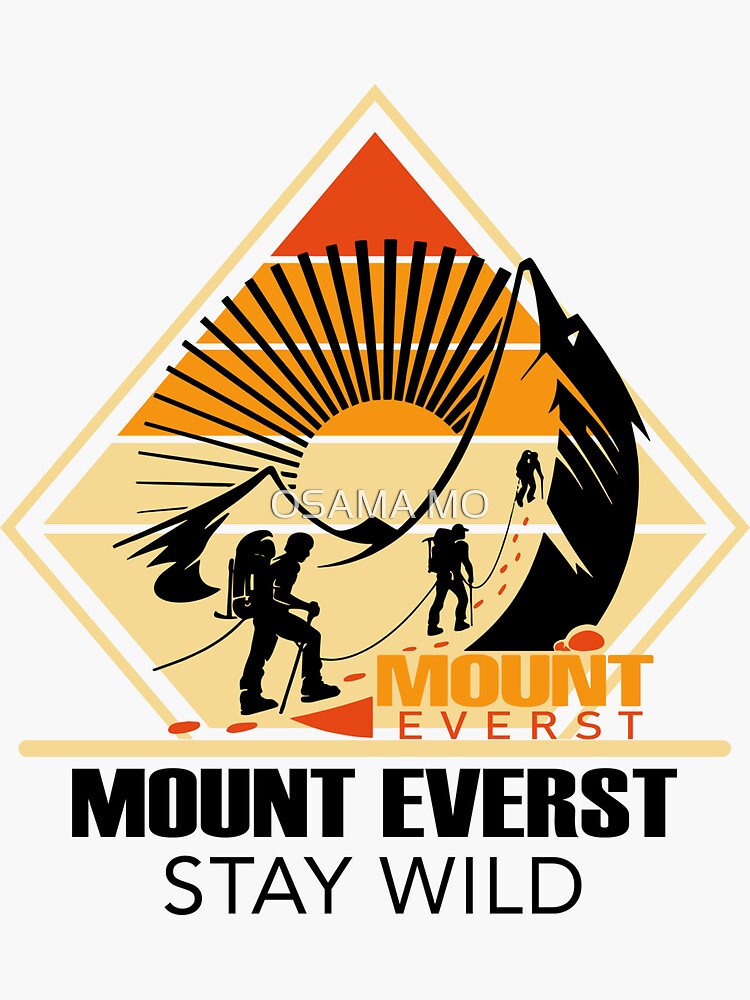 "mount everst stay wild" Sticker for Sale by yazindesign | Redbubble