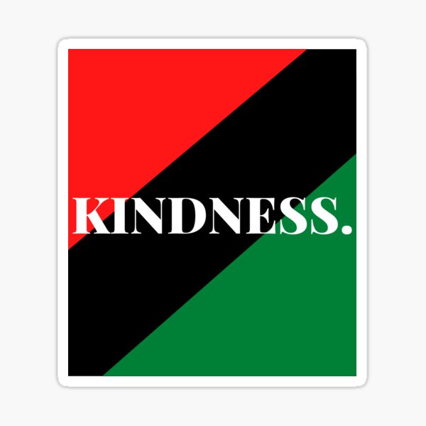 "Inspirational words: KINDNESS (Pan-African flag)" Sticker for Sale by ...