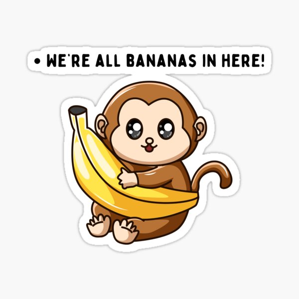 "Monkey Loves Banana " Sticker for Sale by MonkeyEye0 | Redbubble