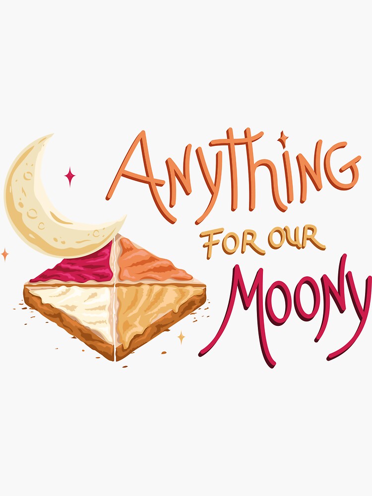 "Moony Toast - Anything for Our Moony" Sticker for Sale by pbernreuter ...