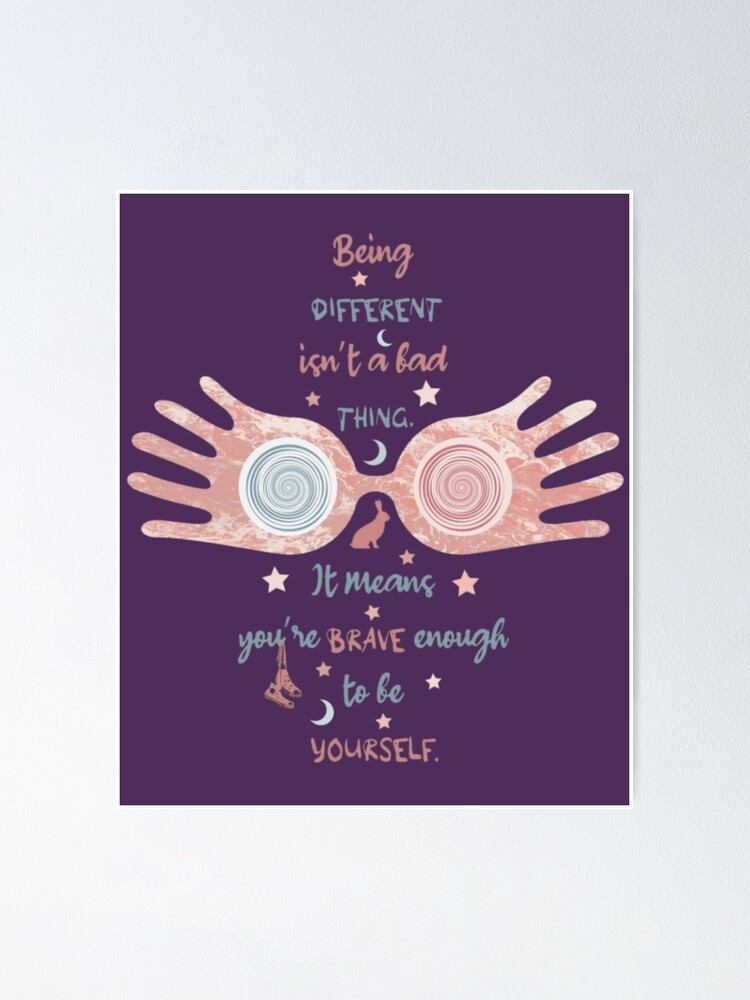 "Being Different is not a bad thing" Poster for Sale by LocalWizard ...