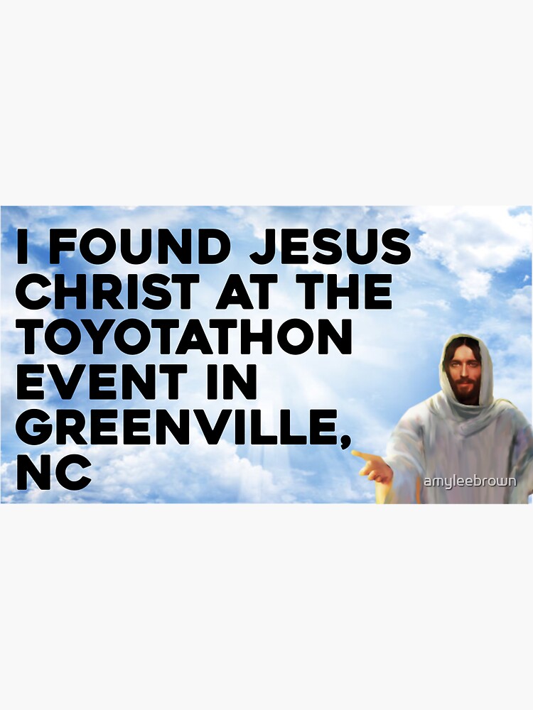 "I found Jesus at toyotathon bumper sticker" Sticker for Sale by ...