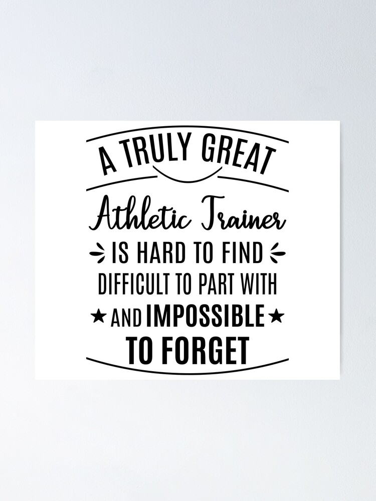 "A Truly Great Athletic Trainer, Athletic Trainer Appreciation." Poster ...