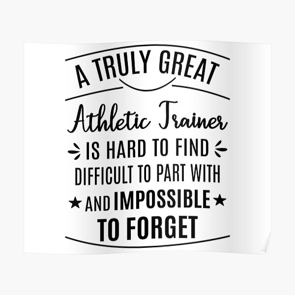 "A Truly Great Athletic Trainer, Athletic Trainer Appreciation." Poster ...