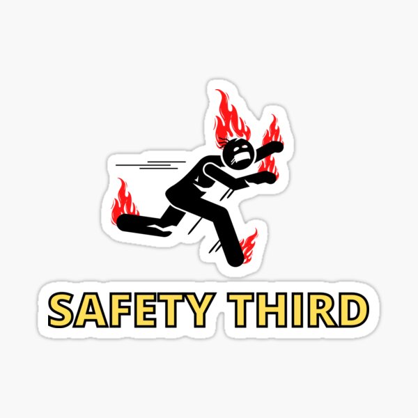 " Safety third " Sticker for Sale by nasreddine04 | Redbubble
