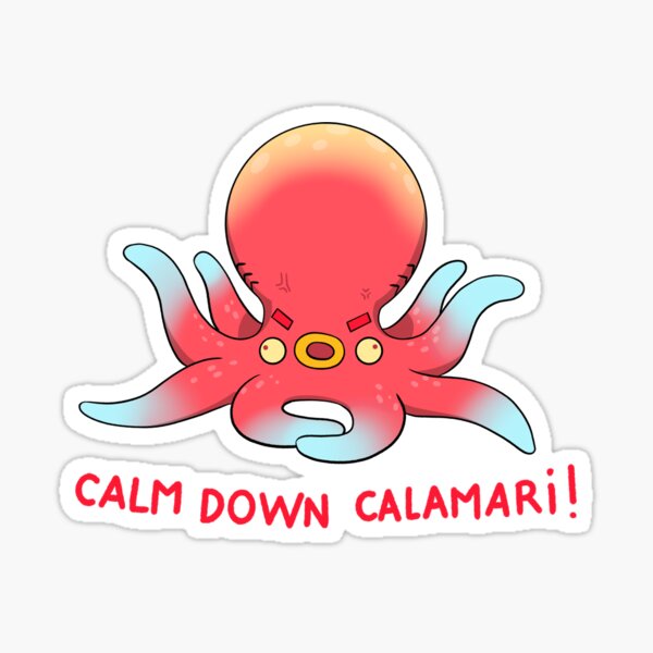 "Calm Down Calamari!" Sticker for Sale by Maxence-C | Redbubble