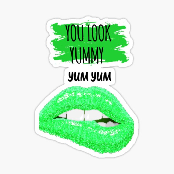 "You look yummy" Sticker for Sale by Gordony | Redbubble
