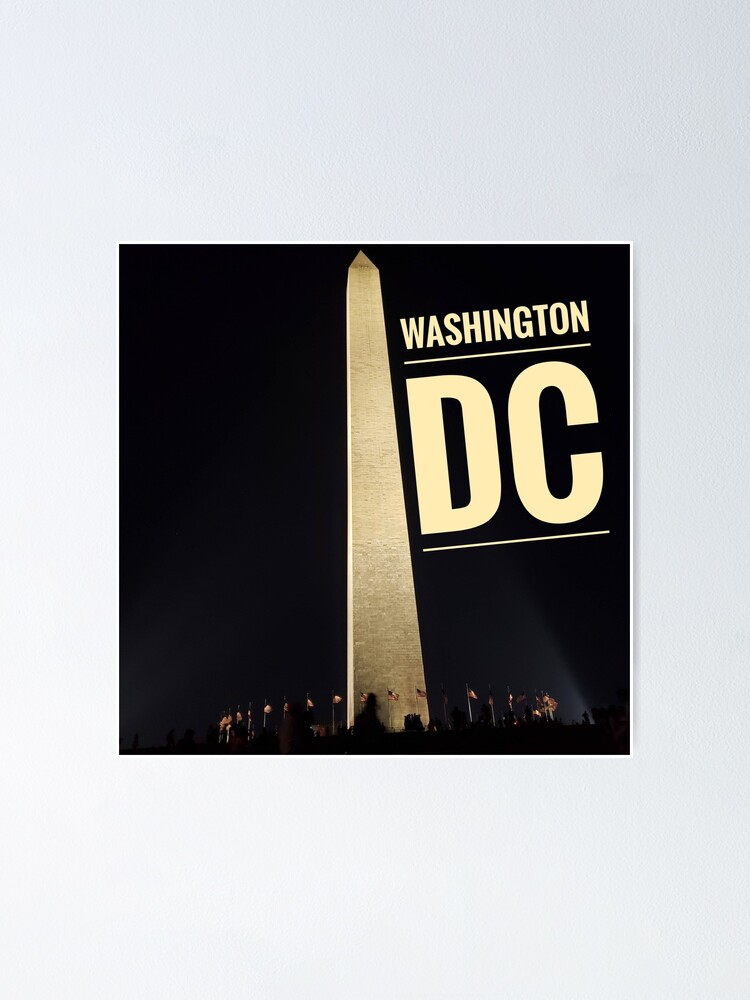 "Washington DC Monument " Poster for Sale by SUNNYSP | Redbubble